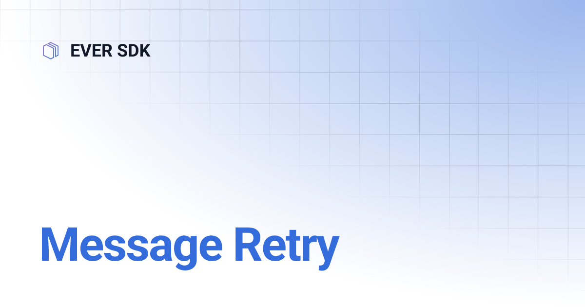 Message Retry | EVER SDK